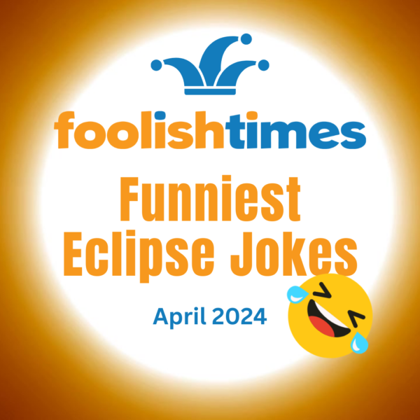 Funniest Eclipse Jokes – Foolish Times